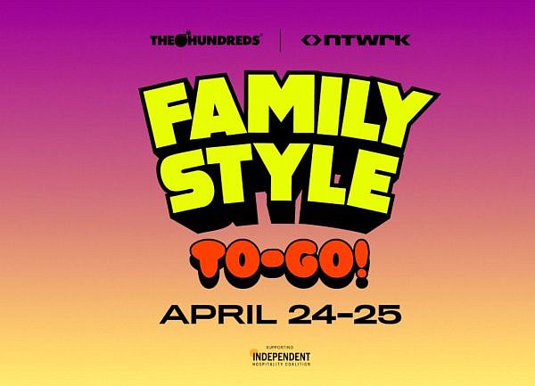 NTWRK Platform and The Hundreds’ Family Style Festival to Support LA Restaurants With Virtual ...